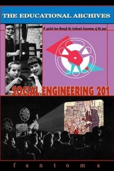‎Educational Archives: Social Engineering 201 • Film + cast • Letterboxd