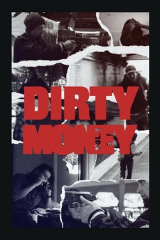 ‎Dirty Money: Vol. 1 (2020) directed by Aaron Bahamondes • Reviews ...