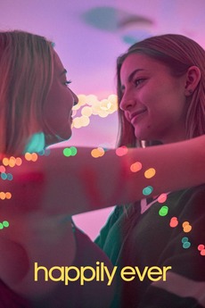 ‎Happily Ever (2020) directed by Raphael Camua • Reviews, film + cast ...