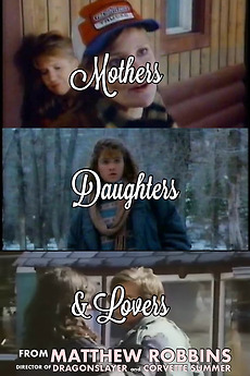‎Mothers, Daughters and Lovers (1989) directed by Matthew Robbins ...