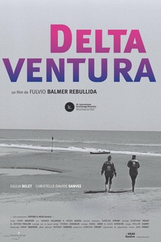 ‎Delta Ventura (2017) directed by Fulvio Balmer Rebullida • Film + cast ...