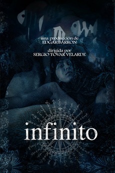 ‎Infinito (2010) directed by Sergio Tovar Velarde • Reviews, film ...
