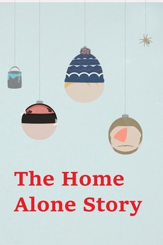 ‎The Home Alone Story (2020) • Reviews, film + cast • Letterboxd