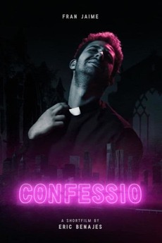 ‎Confessio (2020) directed by Eric Benajes • Film + cast • Letterboxd