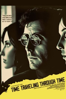 ‎Time Traveling Through Time (2022) directed by Ryan Ward • Reviews ...