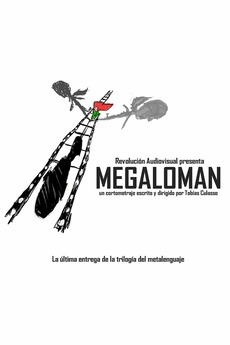 ‎Megaloman (2020) directed by Tobías Culasso • Film + cast • Letterboxd