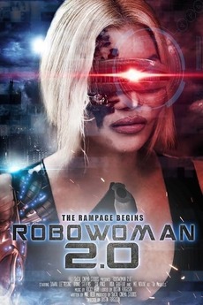 ‎RoboWoman 2 directed by Dustin Ferguson • Film + cast • Letterboxd