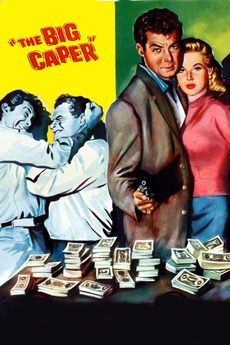 ‎The Big Caper (1957) directed by Robert Stevens • Reviews, film + cast ...
