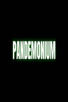 ‎Pandemonium (2020) directed by Ella Jones • Reviews, film + cast ...