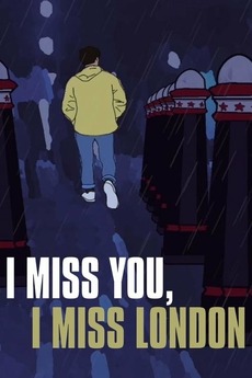‎I Miss You, I Miss London (2020) directed by Jess Darnell • Reviews ...