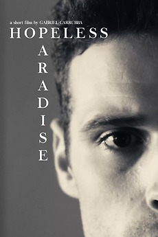 ‎Hopeless Paradise (2020) directed by Gabriel Carrubba • Film + cast ...