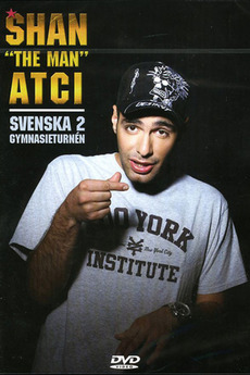 ‎Shan Atci - Svenska 2 Gymnasieturnén (2007) • Film + cast • Letterboxd