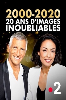 ‎2000 2020, 20 ans d'images inoubliables (2021) • Film + cast • Letterboxd