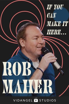‎Rob Maher: If You Can Make it Here... • Film + cast • Letterboxd