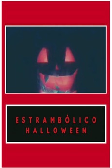 ‎Estrambólico Halloween (2019) directed by Juvenal Plascencia de Anda ...