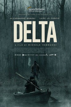 ‎Delta (2022) directed by Michele Vannucci • Reviews, film + cast ...