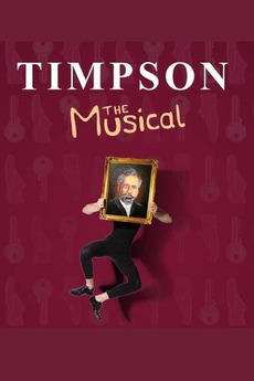 ‎Timpson: The Musical (2019) • Reviews, film + cast • Letterboxd