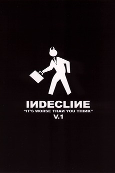 ‎Indecline: It's Worse Than You Think (2005) directed by Ryen McPherson ...