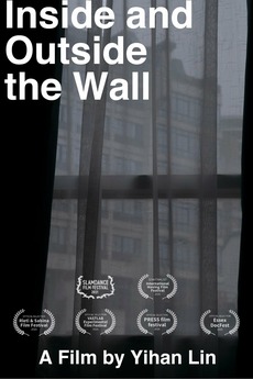 ‎Inside and Outside the Wall (2021) directed by Yihan Lin • Reviews ...