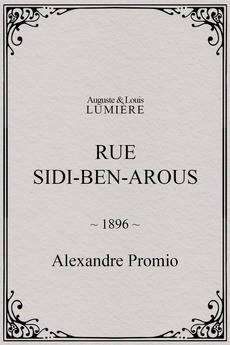 ‎Rue Sidi-Ben-Arous (1896) directed by Alexandre Promio • Reviews, film + cast • Letterboxd