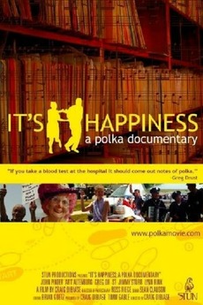 ‎It's Happiness: A Polka Documentary • Film + cast • Letterboxd