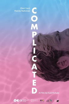 ‎Complicated (2020) directed by Isak Kohaly • Reviews, film + cast ...