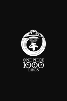 ‎One Piece 1000 Logs (2021) directed by Masashi Fukuda • Reviews, film ...