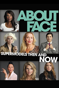 ‎About Face: Supermodels Then and Now (2012) directed by Timothy ...