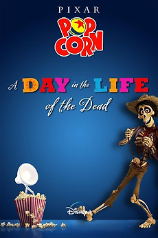 ‎Pixar Popcorn: A Day in the Life of the Dead (2021) directed by ...