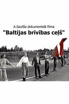 ‎The Baltic Freedom Way (2014) directed by Askolds Saulītis • Film ...