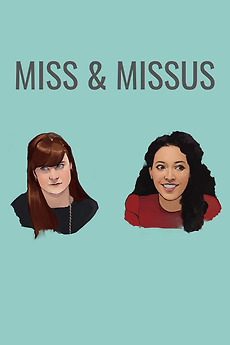 ‎Miss & Missus (2020) directed by Katie Bridget Murphy • Film + cast ...