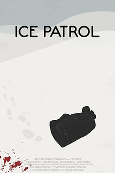 ‎Ice Patrol (2019) directed by Adam Newman • Reviews, film + cast ...