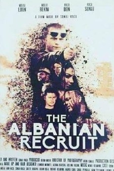 ‎The Albanian Recruit (2018) directed by Sunaj Raça • Film + cast ...