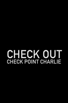 ‎Check Out Check Point Charlie directed by Benedict Reinhold • Film ...