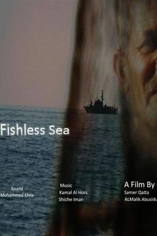 ‎Fishless Sea (2017) directed by Samer Qatta, Almalik Abusidu • Film ...