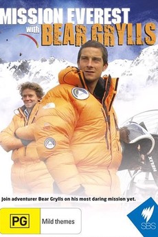 â žbear Grylls Mission Everest 2008 â Reviews Film Cast â Letterboxd