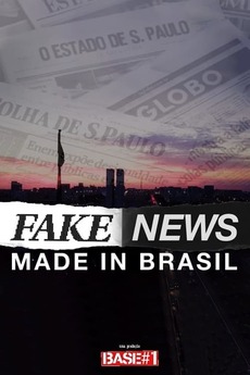 ‎Fake News - Made in Brazil (2019) directed by Hermano Beaumont, Andre ...