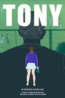 ‎Tony (2018) directed by Malena Filmus • Film + cast • Letterboxd