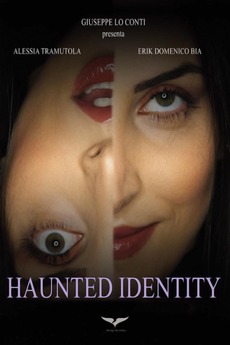‎Haunted Identity (2021) directed by Giuseppe Lo Conti • Reviews, film ...