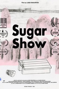 ‎Sugar Show (2021) directed by Liana Makaryan • Reviews, film + cast ...