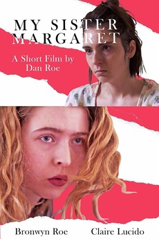 ‎My Sister Margaret (2016) directed by Dan Roe • Film + cast • Letterboxd