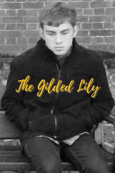 ‎The Gilded Lily (2016) directed by Callum Hunt • Film + cast • Letterboxd