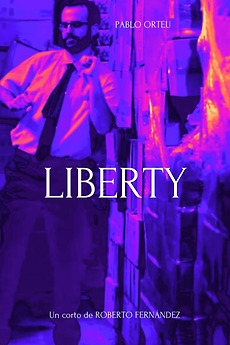 ‎Liberty (2020) directed by Roberto Fernández • Film + cast • Letterboxd