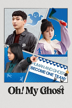 ‎Oh! My Ghost (2022) directed by Hong Tae-sun • Reviews, film + cast ...