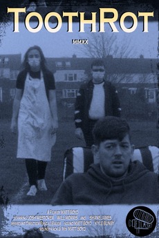 ‎ToothRot (2020) directed by Matilda Alaina Boyd • Reviews, film + cast ...