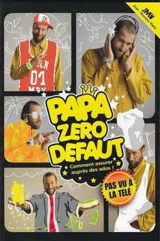 ‎papa zéro défaut • Film + cast • Letterboxd