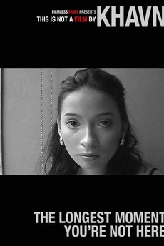 ‎The Longest Moment You're Not Here (2007) directed by Khavn • Film ...