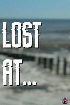 ‎Lost At... (2021) directed by Andy DeAngelo • Reviews, film + cast ...