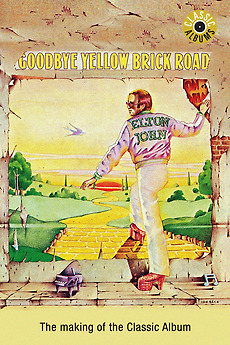 ‎Classic Albums - Elton John - Goodbye Yellow Brick Road (2001) directed by Bob Smeaton ...