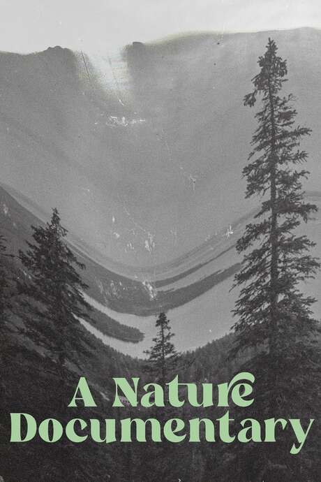 ‎A Nature Documentary (2021) directed by Joel Karppanen • Film + cast ...
